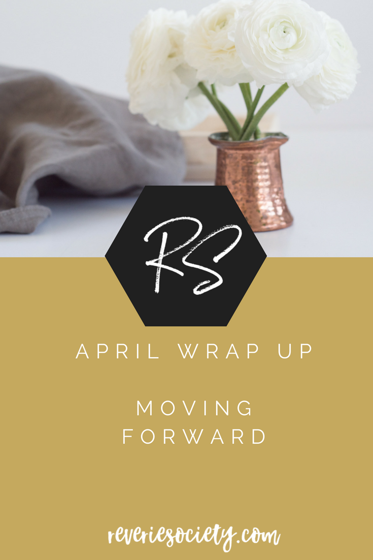 April Reveries - Moving forward! - Reverie Society